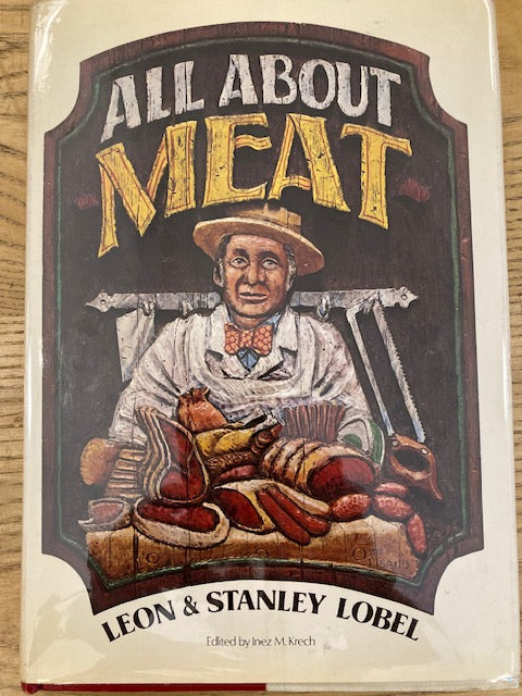 All About Meat by Leon & Stanley Lobel – Archestratus Books + Foods