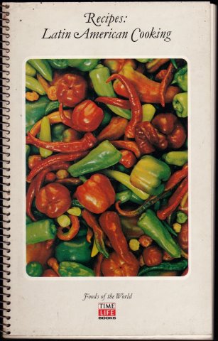 Foods of the World: Latin American Cooking – Archestratus Books + Foods