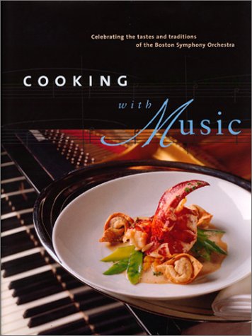 Cooking with Music: Celebrating the Tastes and Traditions of the Bosto ...