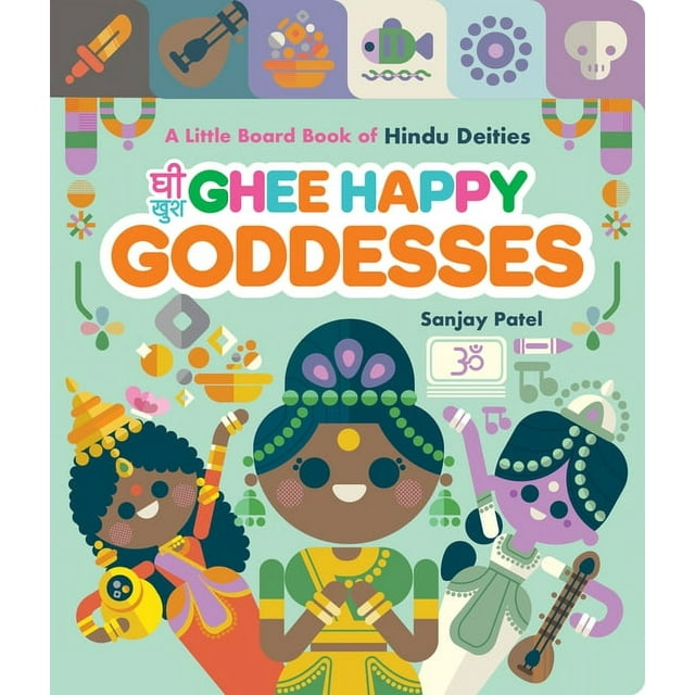 Ghee Happy Goddesses: A Little Board Book of Hindu Deities ...