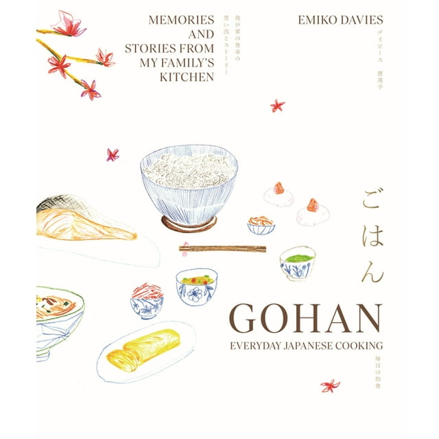 Gohan: Everyday Japanese Cooking by Emiko Davies – Archestratus Books ...