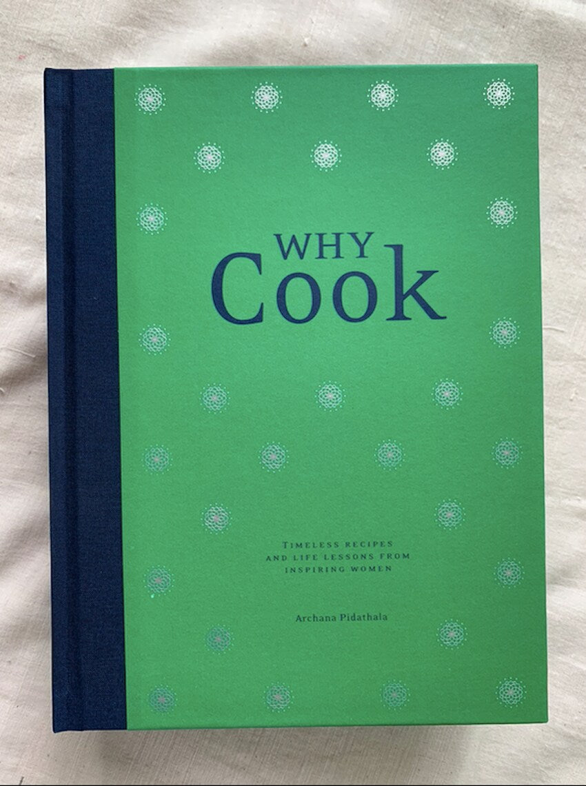 Why Cook: Timeless recipes and life lessons from inspiring women by Ar ...