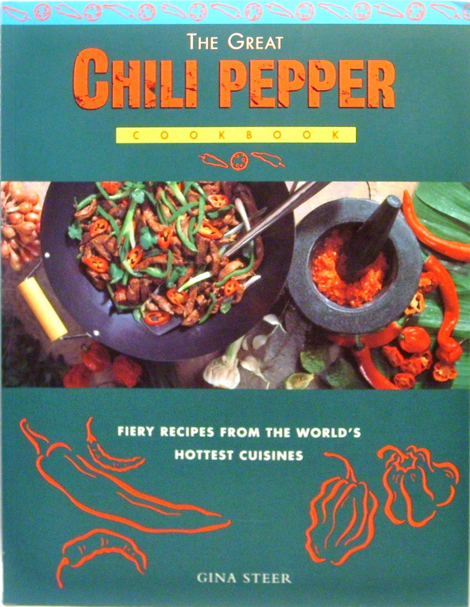 The Great Chili Pepper Cookbook by Gina Steer – Archestratus Books + Foods