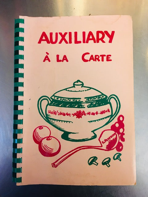 Auxiliary a la Carte by the Auxiliary of the Hackensack Hospital Assoc ...