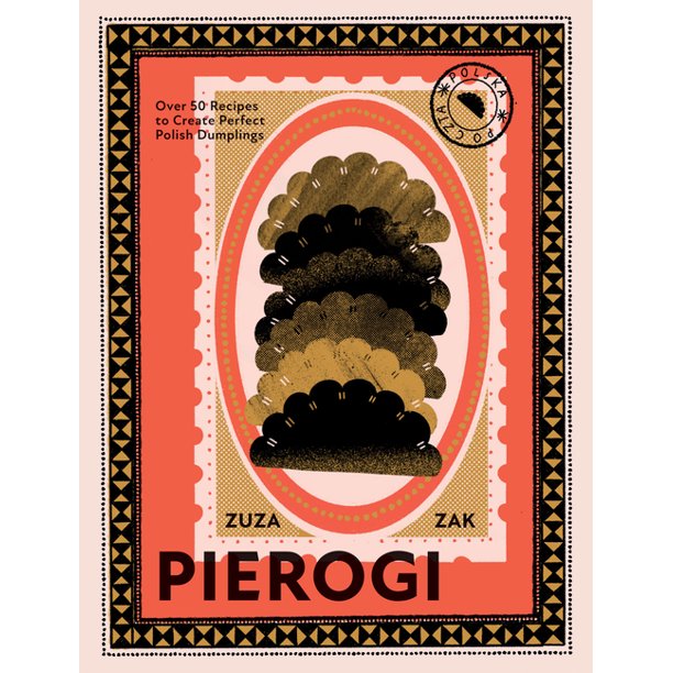 Pierogi by Zuza Zak – Archestratus Books + Foods